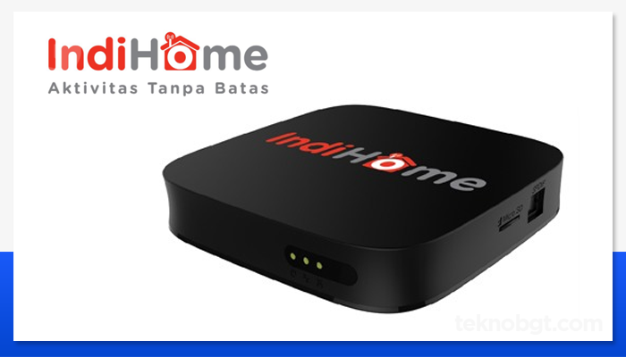 Cara Setting TV IndiHome dengan Mudah dan Cepat – TEKNO BANGET
